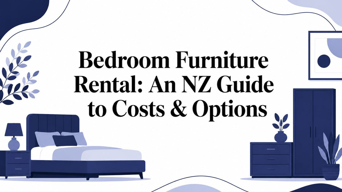 Bedroom Furniture Rental: An NZ Guide to Costs & Options – NEW ZEALAND ...