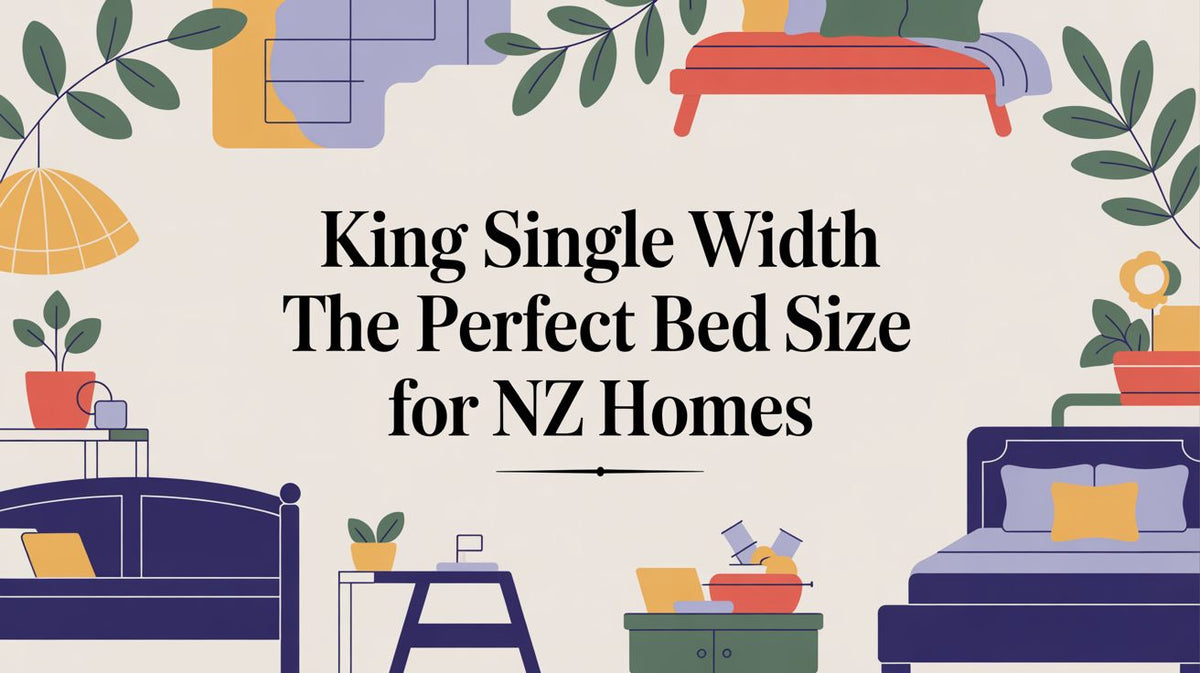King Single Width: The Perfect Bed Size for Kiwi Homes – NEW ZEALAND ...