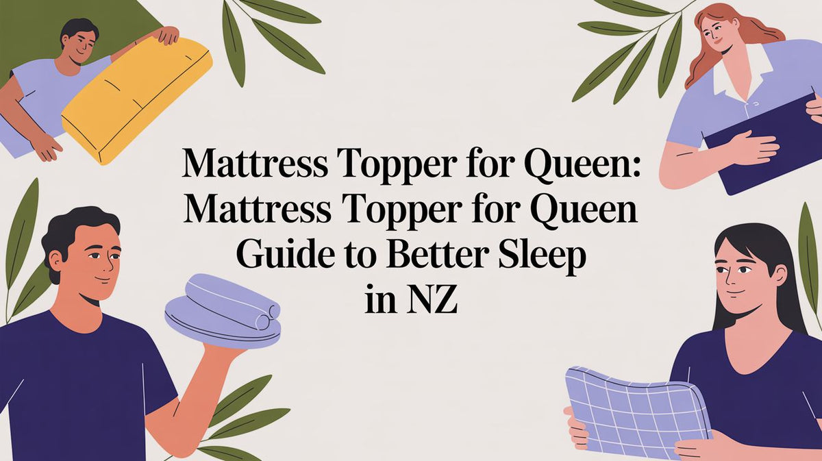 Mattress Topper for Queen: Your Guide to a Better Sleep in NZ – NEW ...